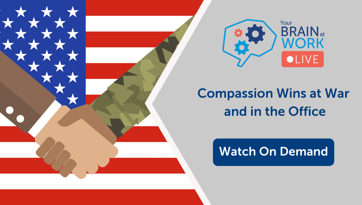 Compassion Wins at War and in the Office - Webinar Recording - NeuroLeadership Institute