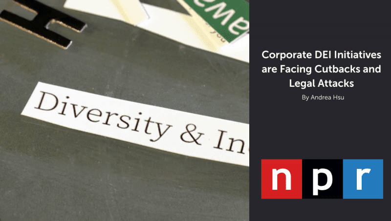 Corporate DEI Initiatives are Facing Cutbacks and Legal Attacks - NeuroLeadership Institute
